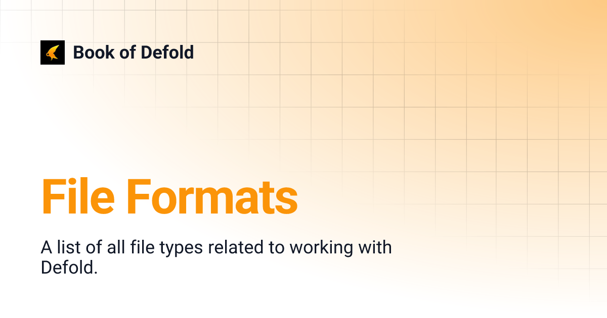 File Formats | Book of Defold