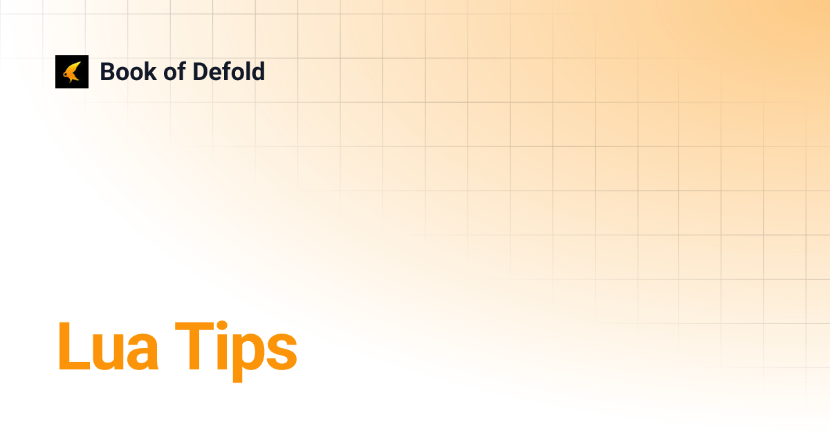 Lua Tips | Book of Defold
